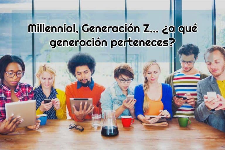 Millennial, Generación Z... ¿a qué generación perteneces? - Cultura y ocio